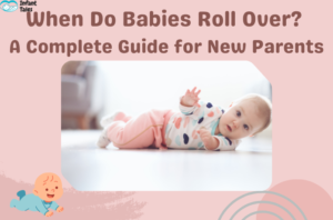 When Do Babies Roll Over? A Complete Guide for New Parents